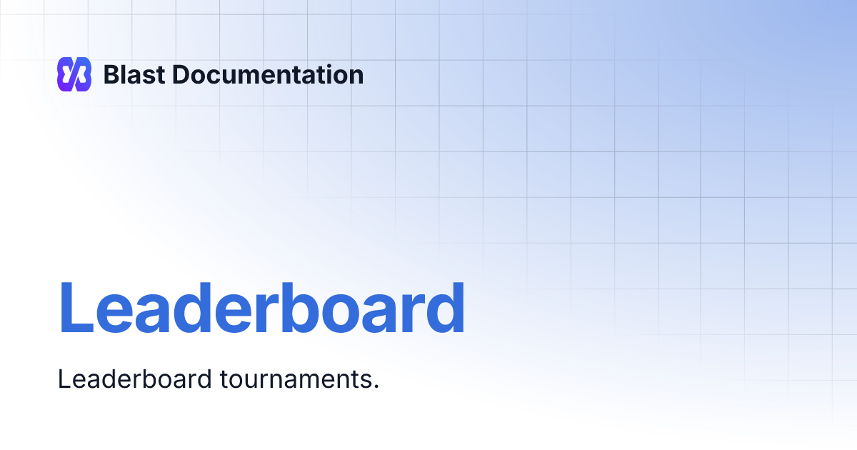 Leaderboard | Blast Documentation