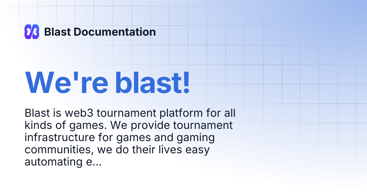 We're blast! | Blast Documentation