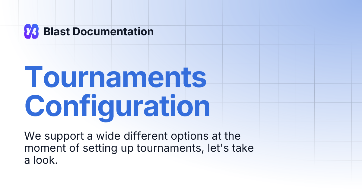 Tournaments Configuration | Blast Documentation